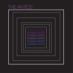 Post-Punk/Indie Band THE ANTICS Releases Debut Album: RUNNING FASTER ...